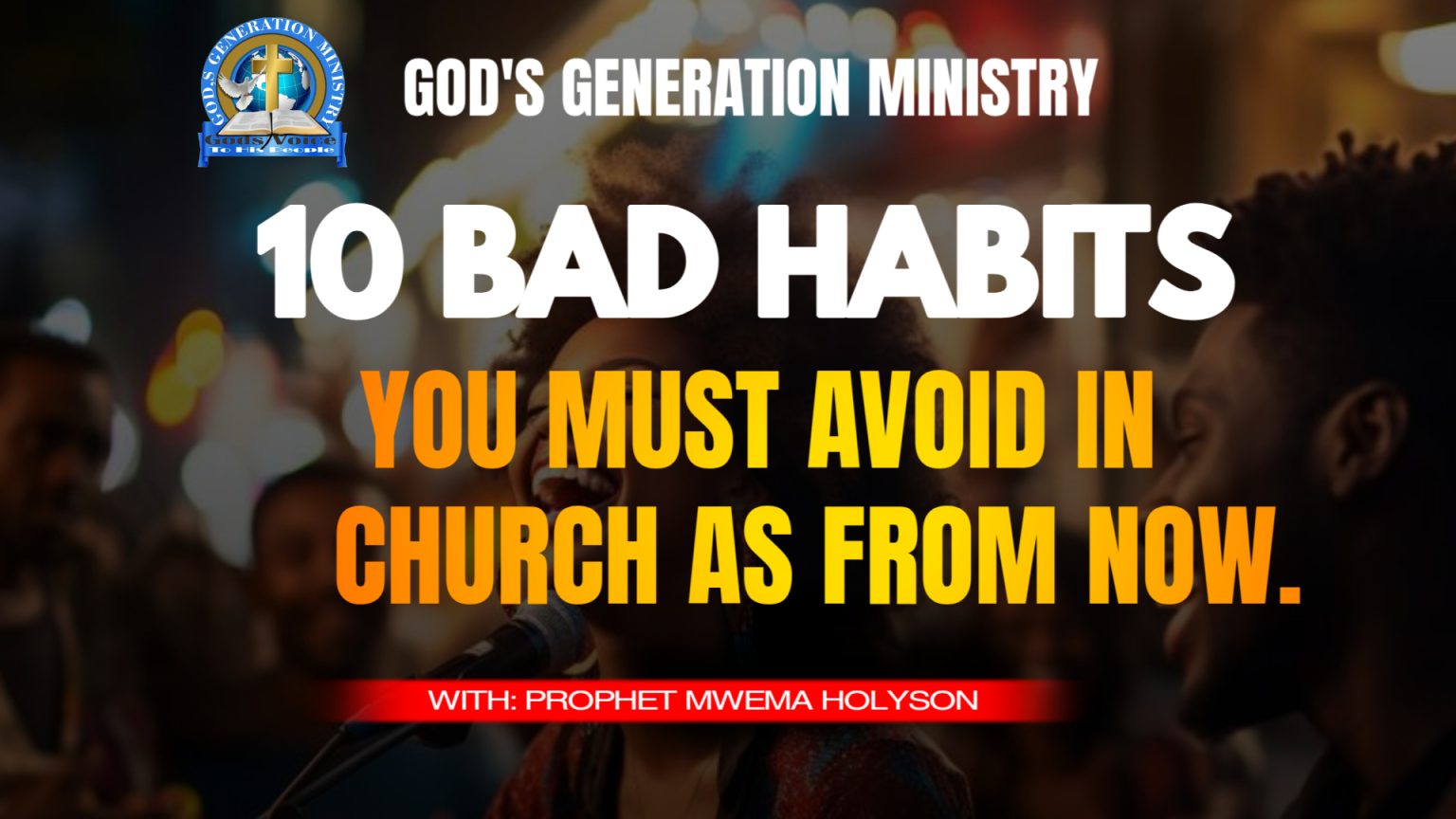 10 BAD HABITS YOU MUST AVOID IN CHURCH AS FROM NOW. | GOD'S GENERATION ...